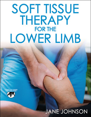 Soft Tissue Therapy for the Lower Limb | Good Reading