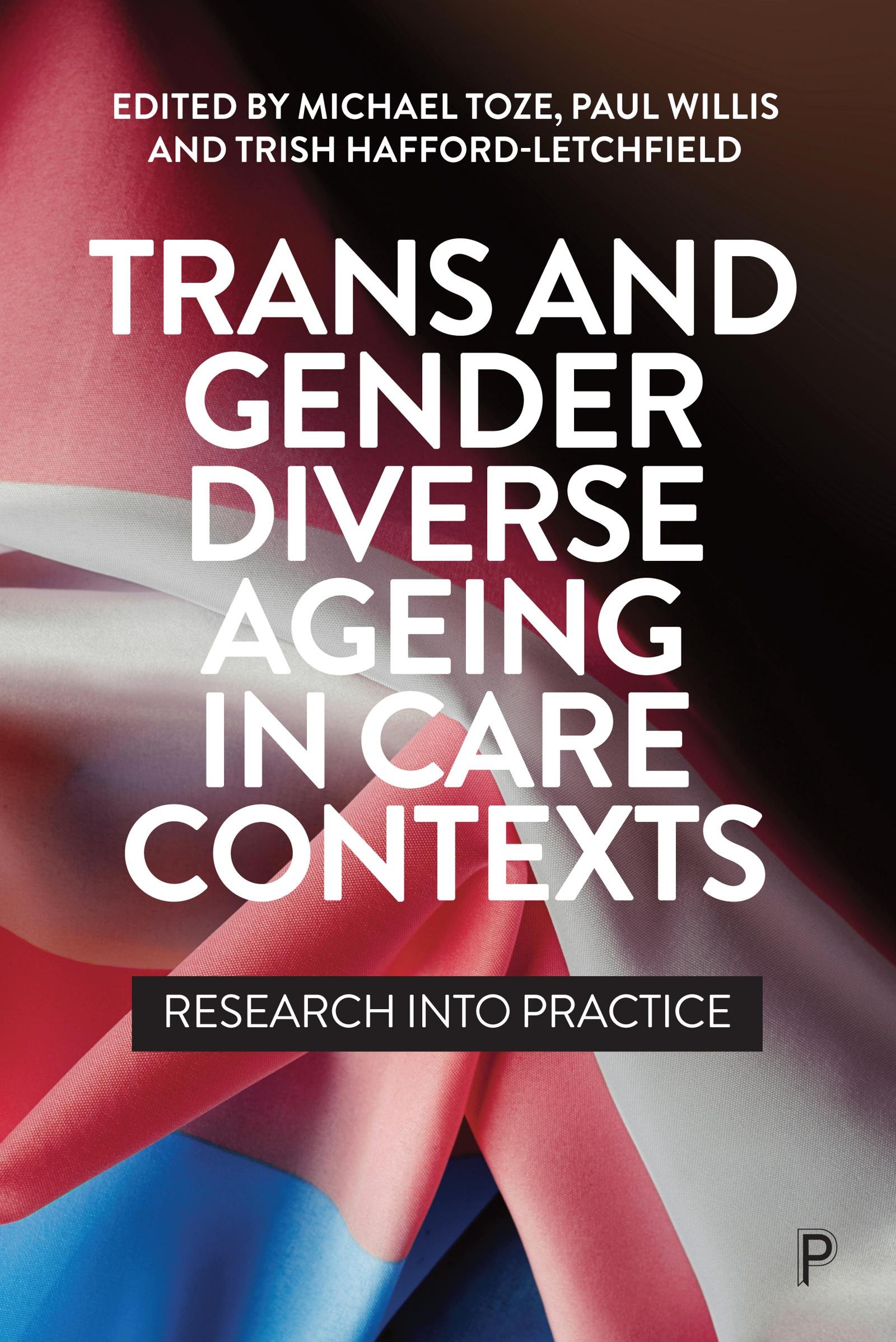 Trans and Gender Diverse Ageing in Care Contexts | Good Reading
