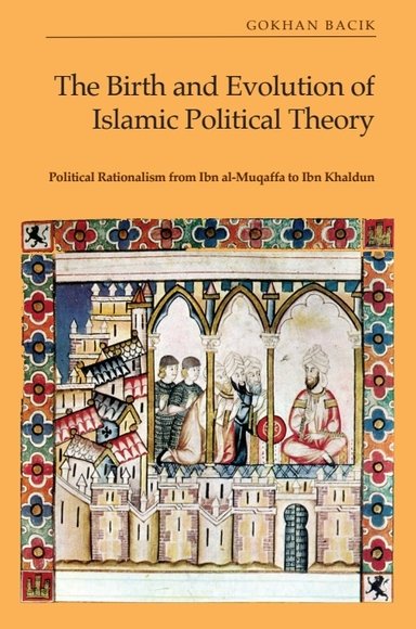 The Birth and Evolution of Islamic Political Theory | Good Reading