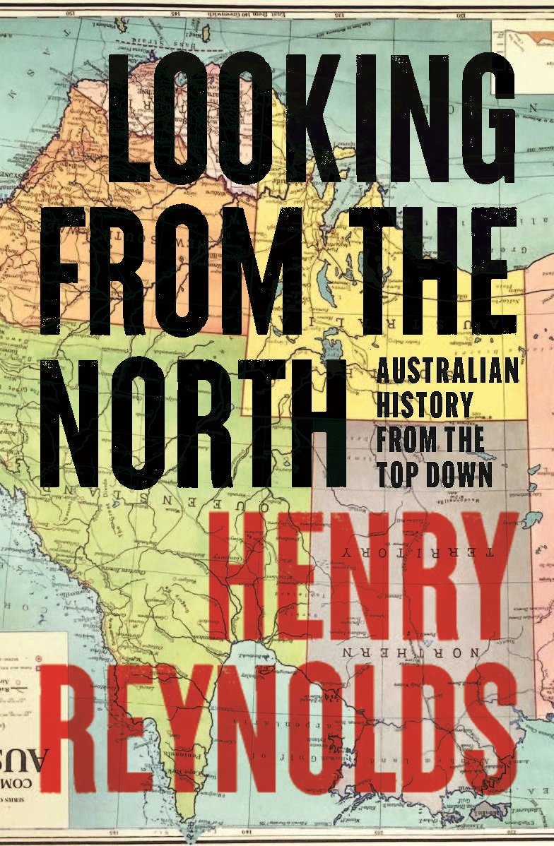 Henry Reynolds’ ground-breaking re-examination of Australian ...