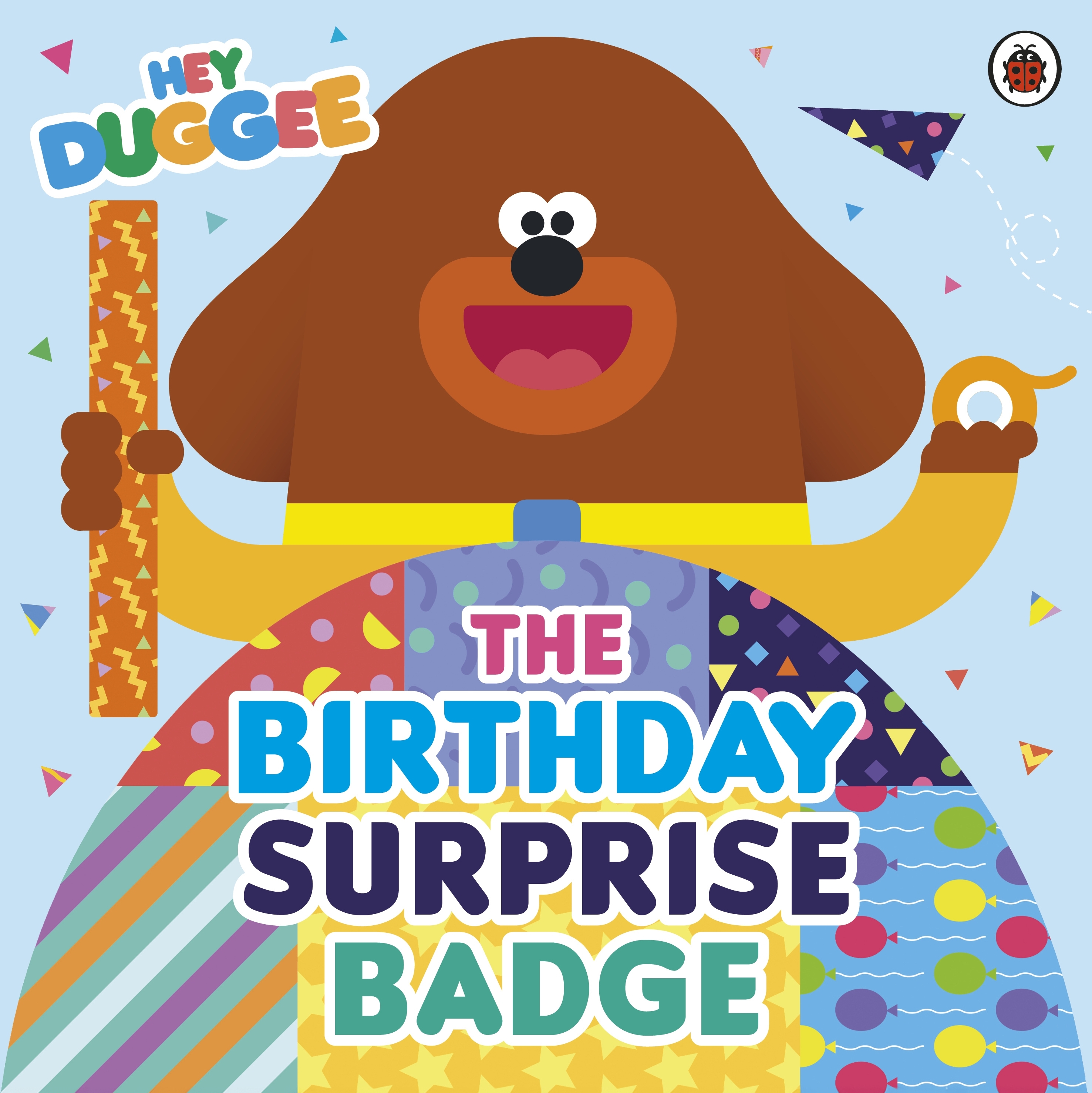 Hey Duggee: The Birthday Surprise Badge | Good Reading