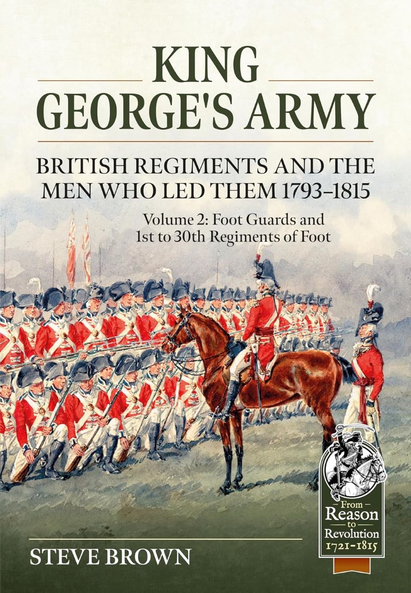King George’s Army – British Regiments and the Men Who Led Them 1793 ...