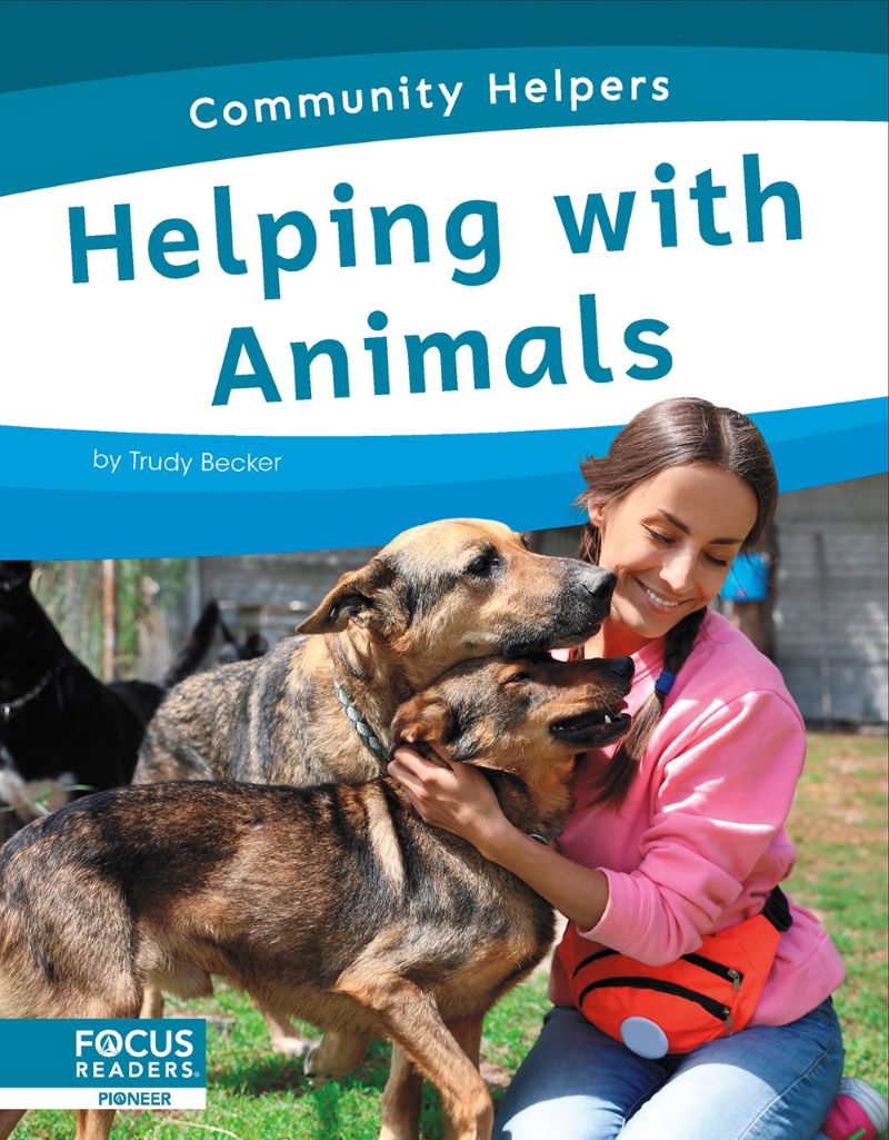 Community Helpers: Helping with Animals - Good Reading