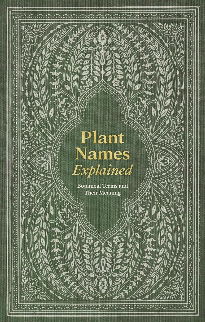 Plant Names Explained: Botanical Terms and Their Meaning | Good Reading