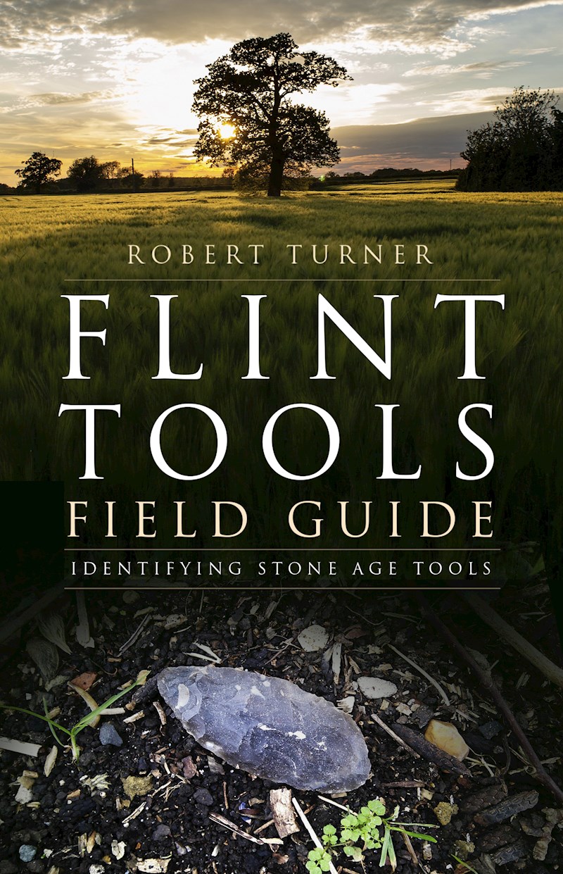 Flint Tools Field Guide: Identifying Stone Age Tools | Good Reading