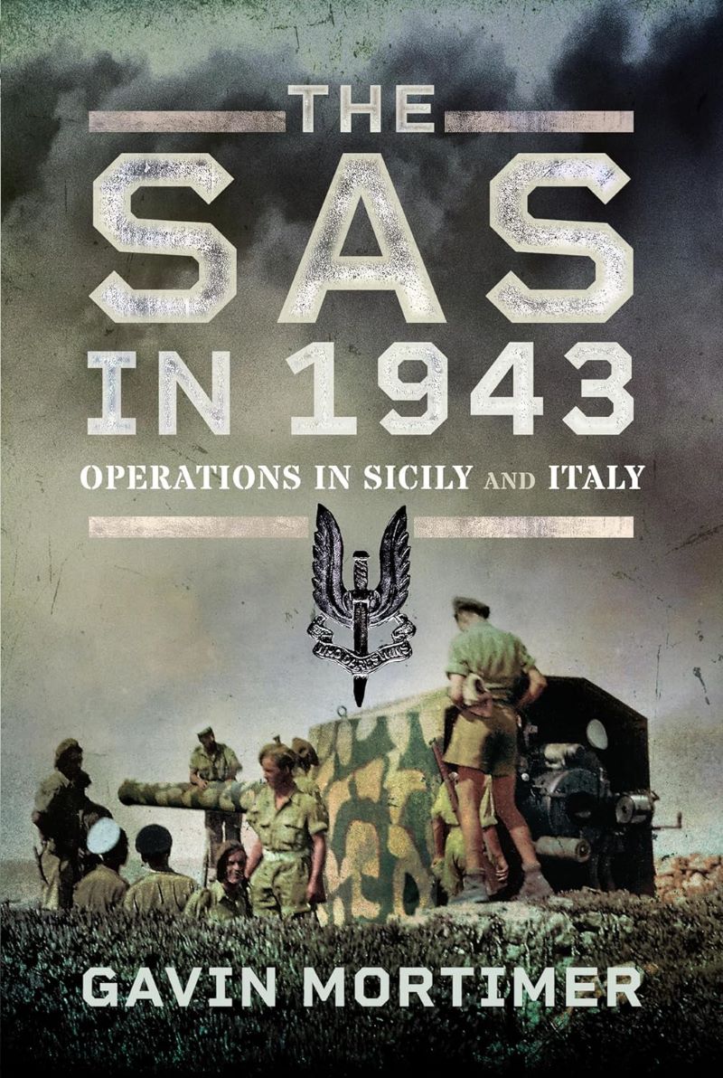 SAS in 1943: Operations in Sicily and Italy | Good Reading